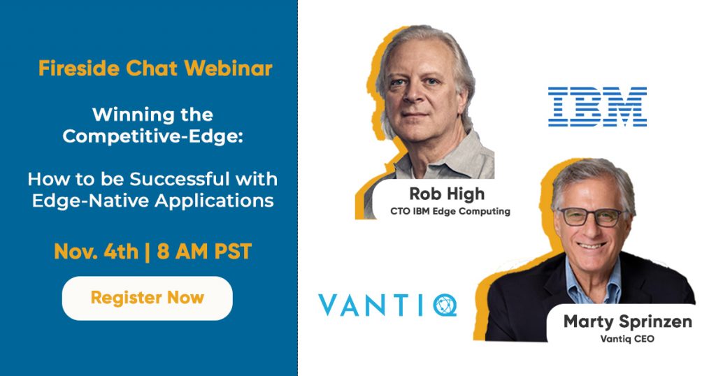 Winning the Competitive Edge: How to be Successful with Edge-Native Applications – VANTIQ